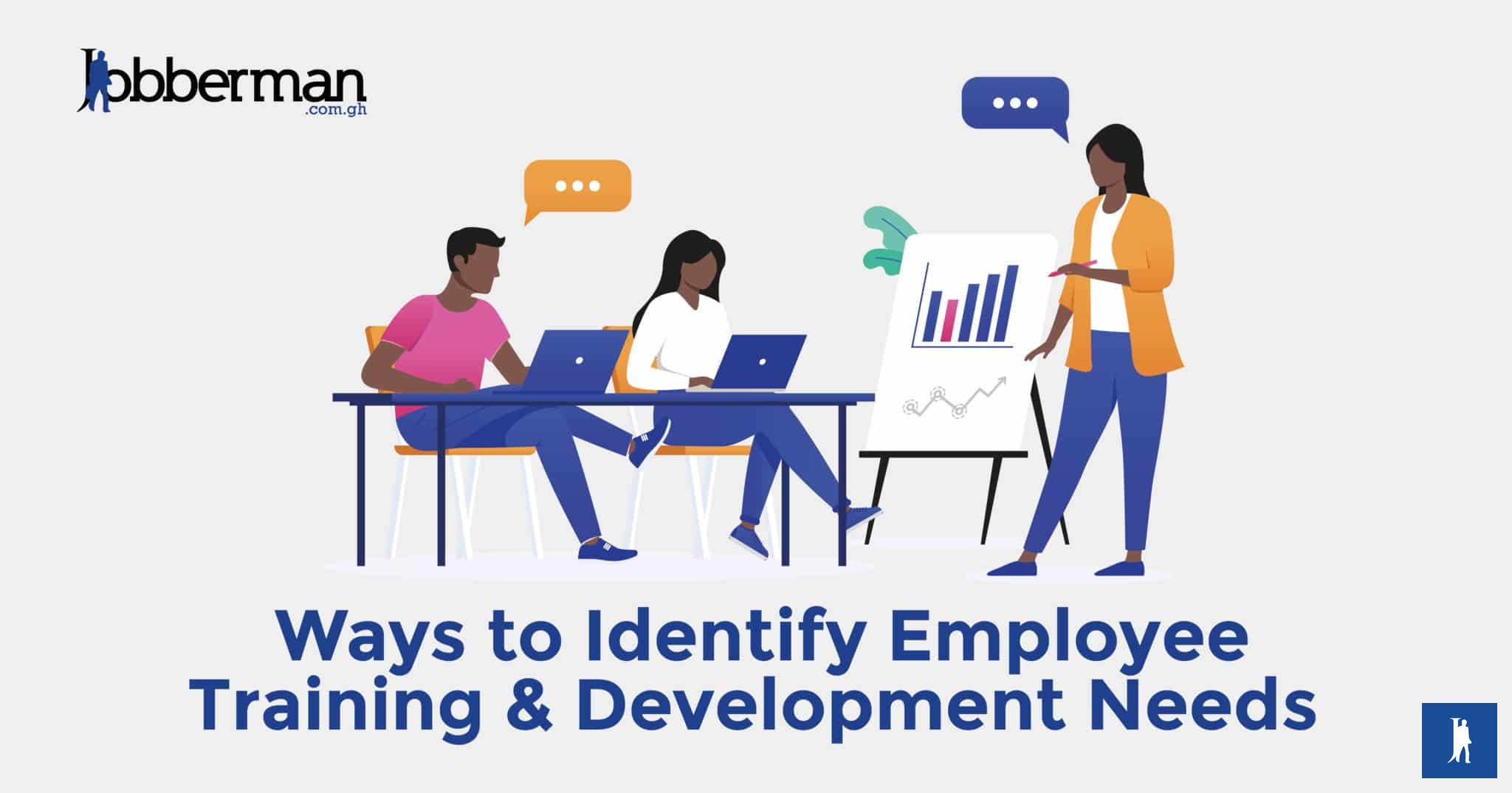 5 Ways to Identify Employee Training & Development Needs - Jobberman Ghana