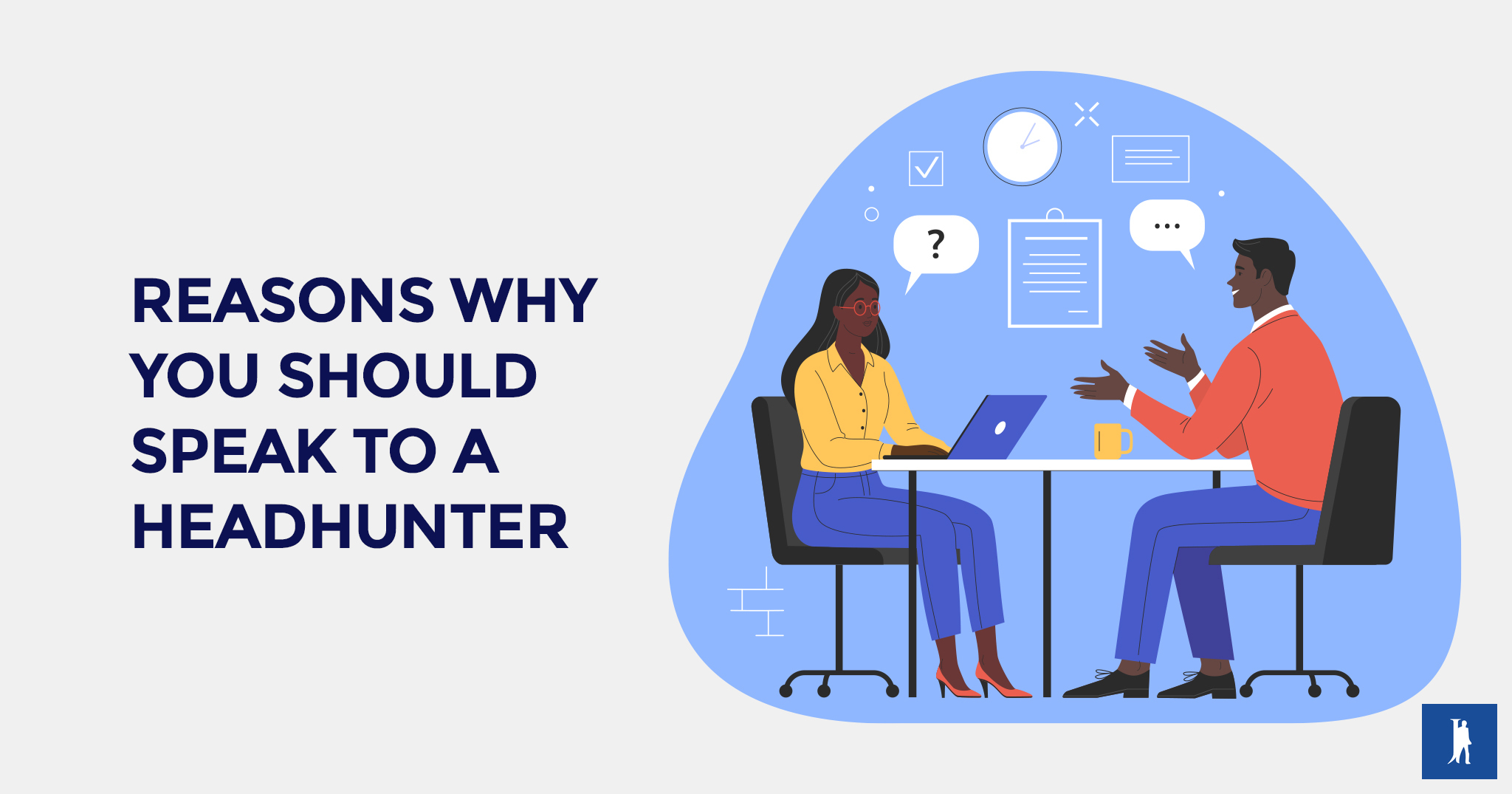 5 Reasons Why you Should Speak to a Headhunter Today - Jobberman Ghana